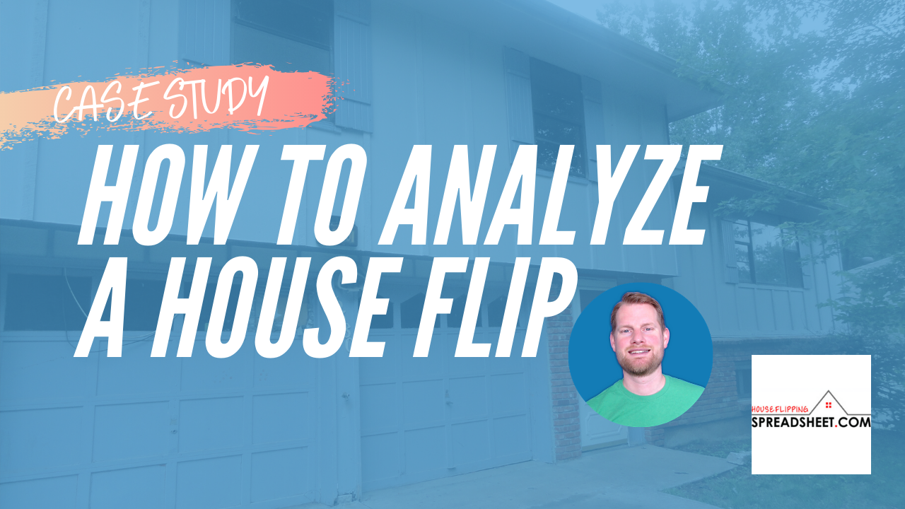 How to Analyze a House Flip Case Study
